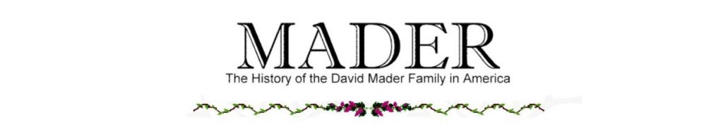 Mader Family History | The History of the David Mader Family in America