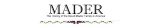 Mader Family History | The History of the David Mader Family in America